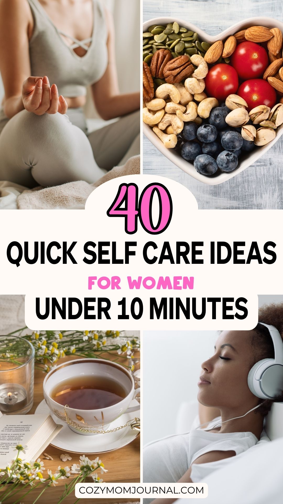 40 Quick Self Care Ideas for Women Under 10 Minutes