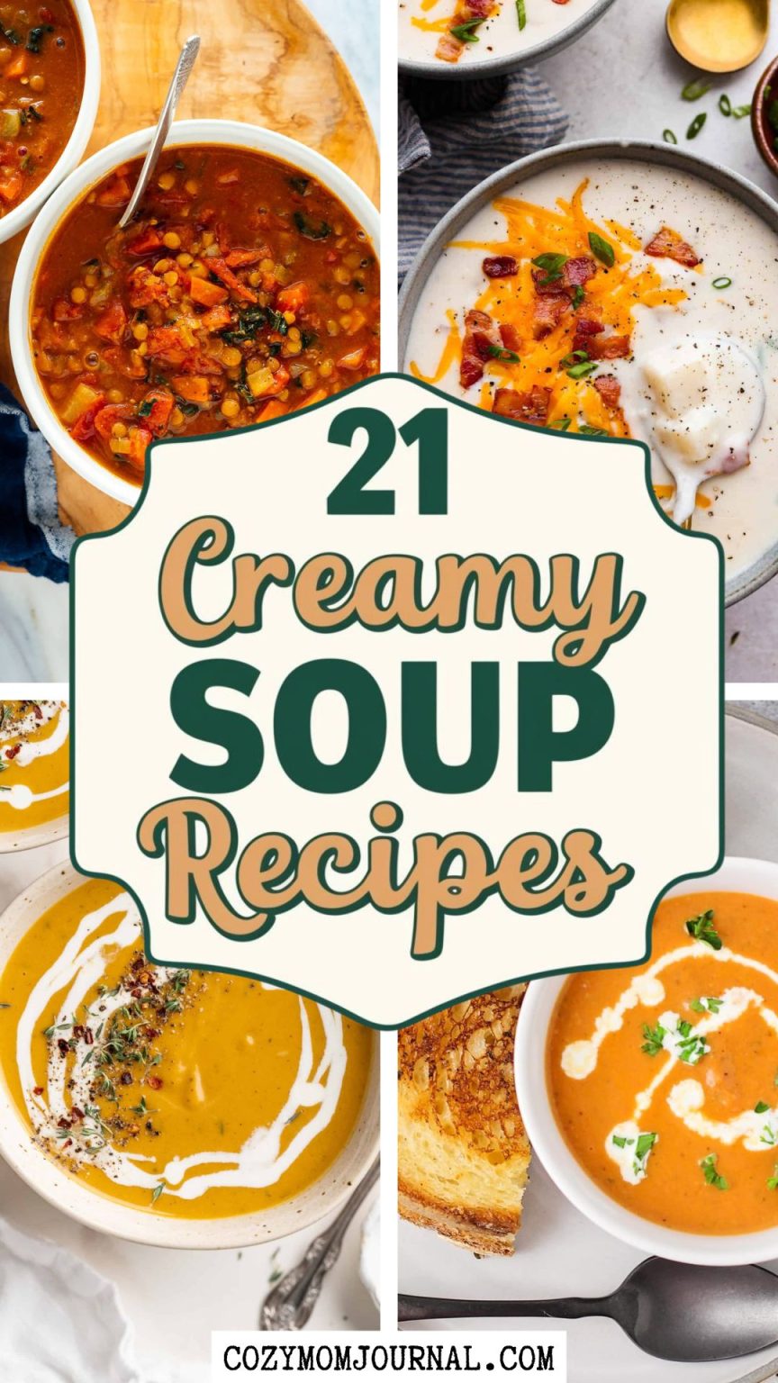 21 Creamy Soup Recipes You’ll Fall in Love With