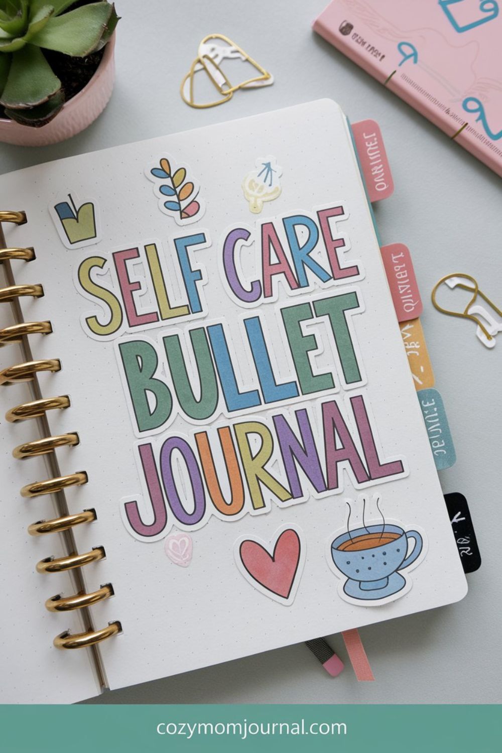 Self Care Bullet Journal: Your Ultimate Tool for Wellness and Happiness