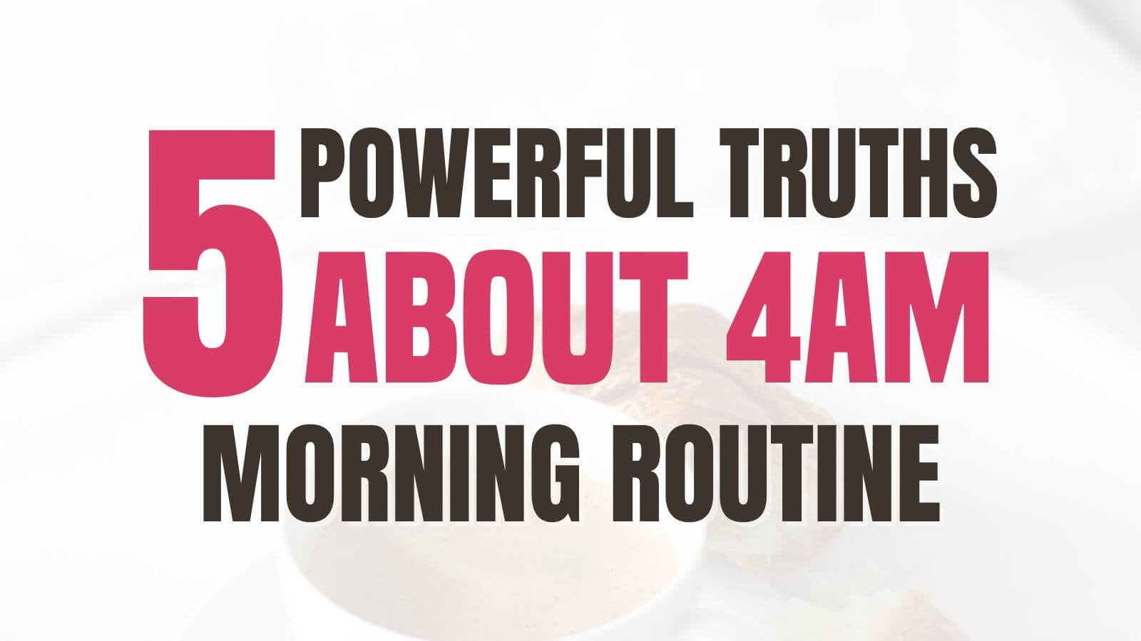 5 Powerful Truths About A 4AM Morning Routine