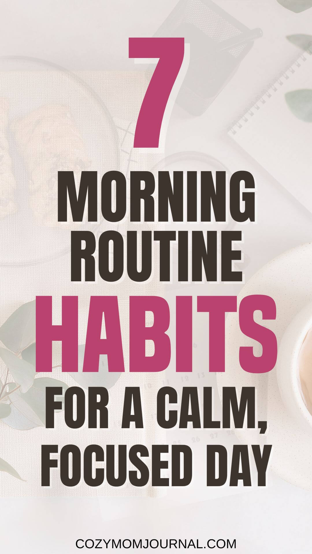 7 Morning Routine Habits For A Calm, Focused Day