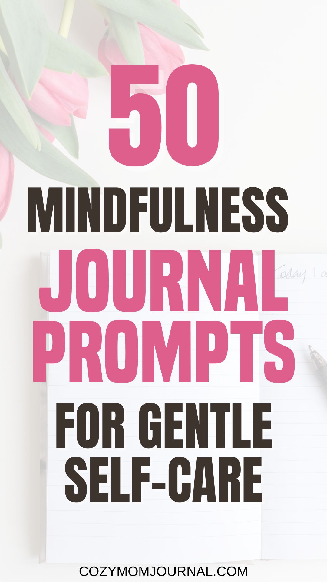 Mindfulness Journal Prompts for Calm, Clarity, and Self-Connection