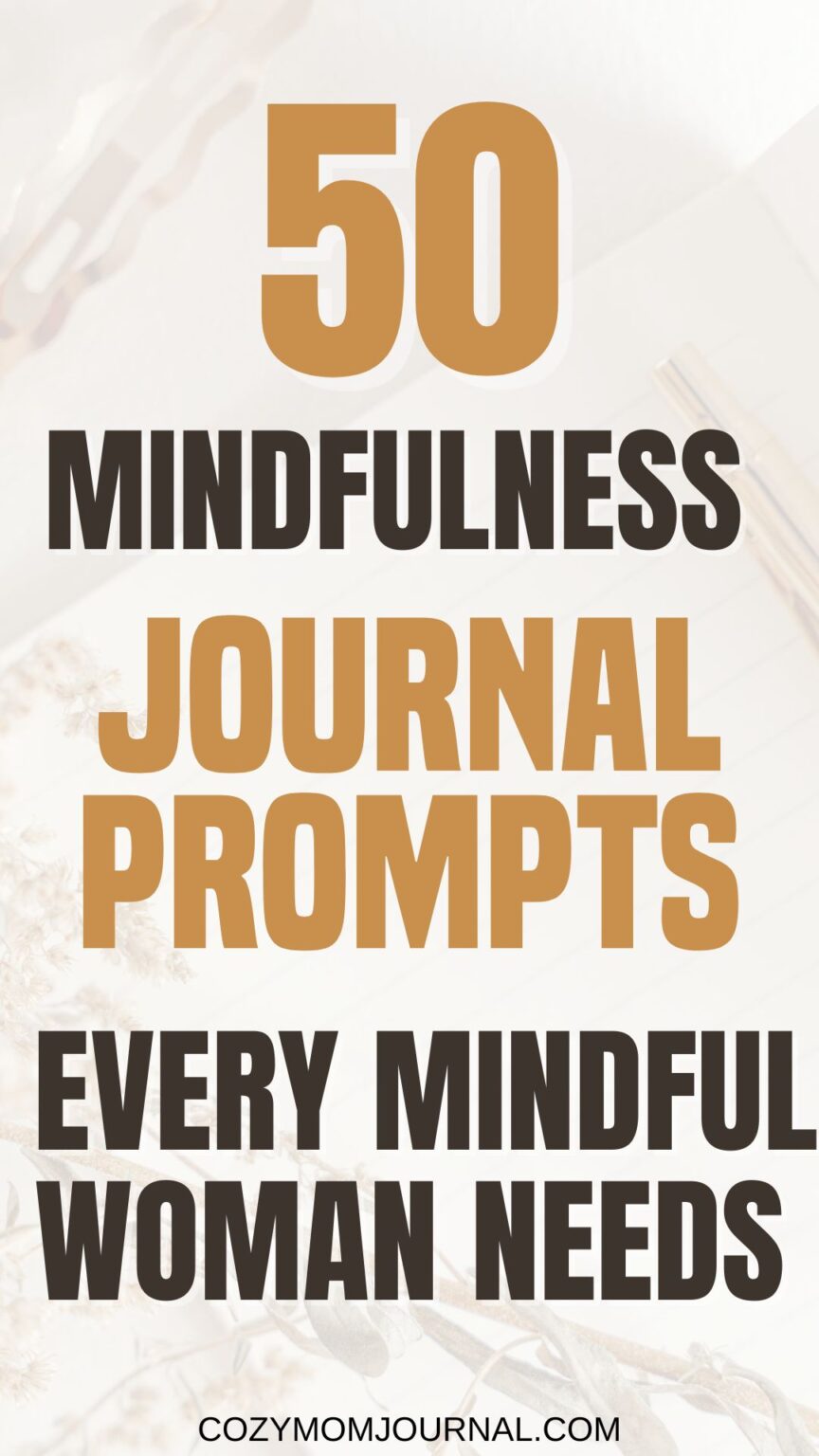 Mindfulness Journal Prompts for Calm, Clarity, and Self-Connection
